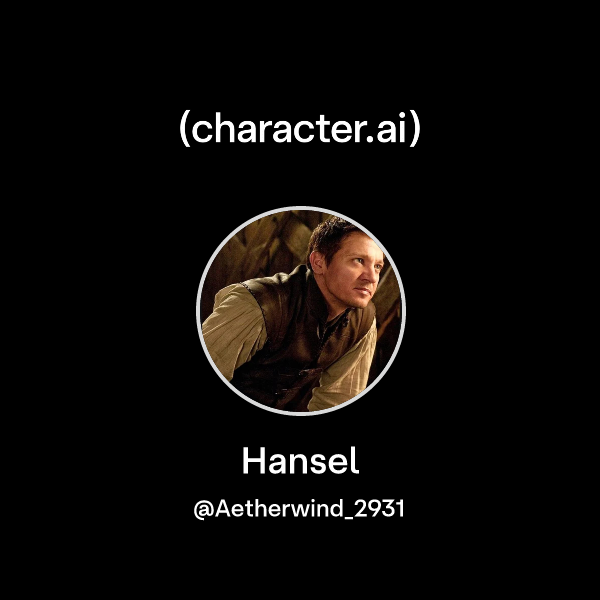 Chat with Hansel | character.ai | Personalized AI for every moment of ...