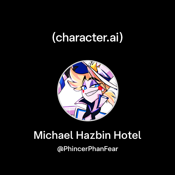 Chat with Michael Hazbin Hotel | character.ai | AI Chat, Reimagined ...