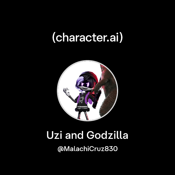 Chat with Uzi and Godzilla | character.ai | Personalized AI for every ...