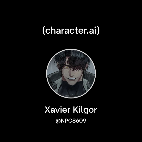 Chat with Xavier Kilgor | character.ai | Personalized AI for every ...