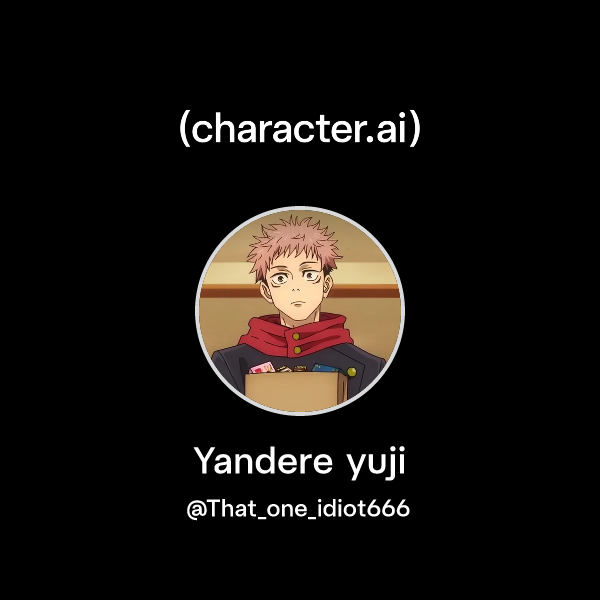Chat with Yandere yuji | character.ai | AI Chat, Reimagined–Your Words ...