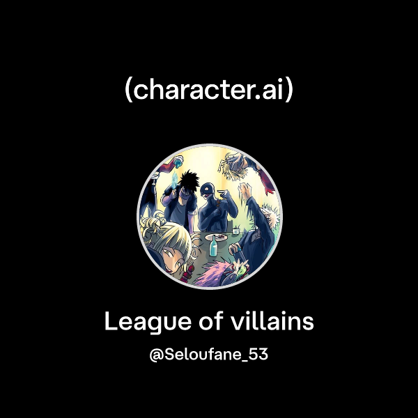 Chat with League of villains | character.ai | AI Chat, Reimagined–Your ...