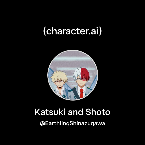 Chat with Katsuki and Shoto | character.ai | Personalized AI for every ...