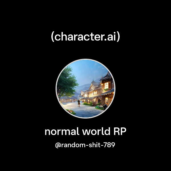 Chat with normal world RP | character.ai | AI Chat, Reimagined–Your ...