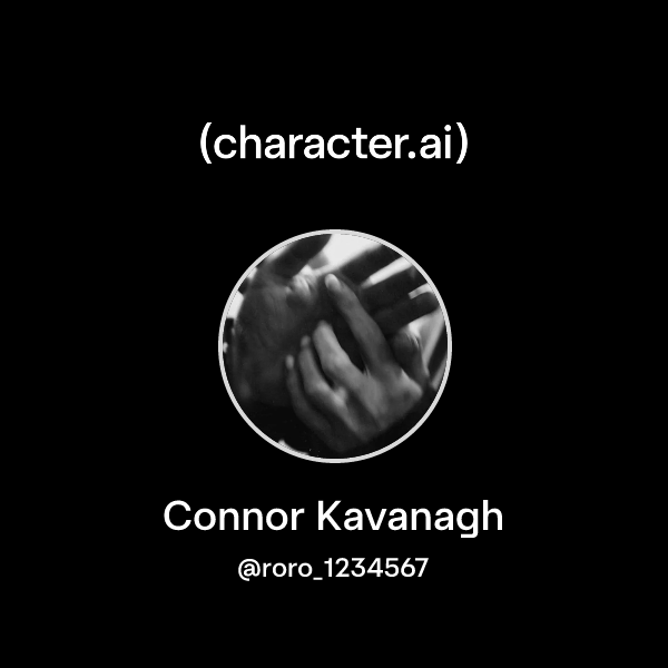 Chat with Connor Kavanagh | character.ai | AI Chat, Reimagined–Your ...