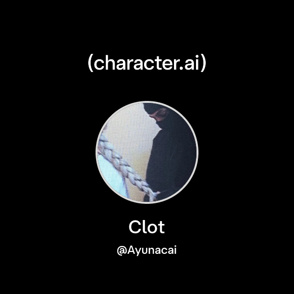 Chat with Clot | character.ai | AI Chat, Reimagined–Your Words. Your World.