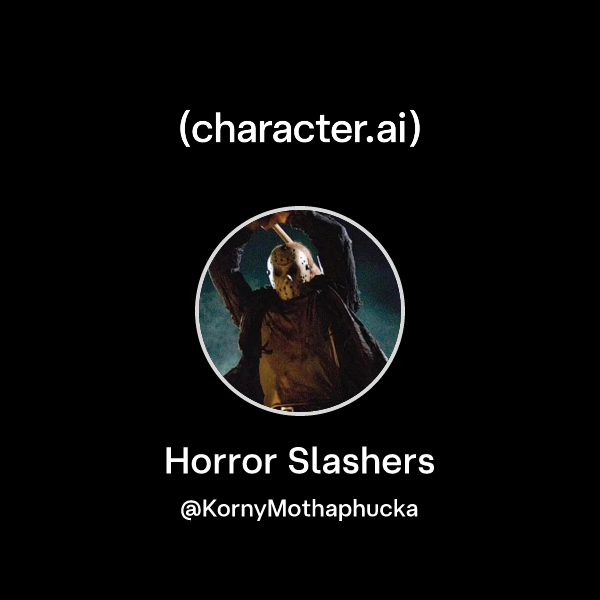Chat with Horror Slashers | character.ai | Personalized AI for every ...