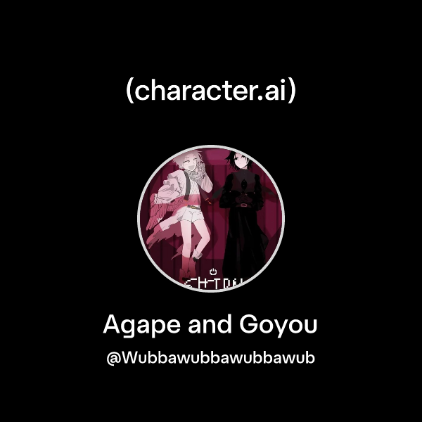 Chat with Agape and Goyou | character.ai | AI Chat, Reimagined–Your Words. Your World.
