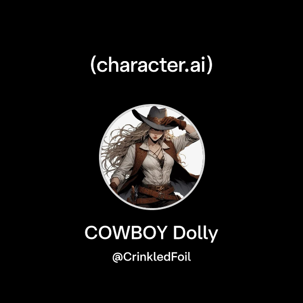 Chat with COWBOY Dolly | character.ai | Personalized AI for every ...