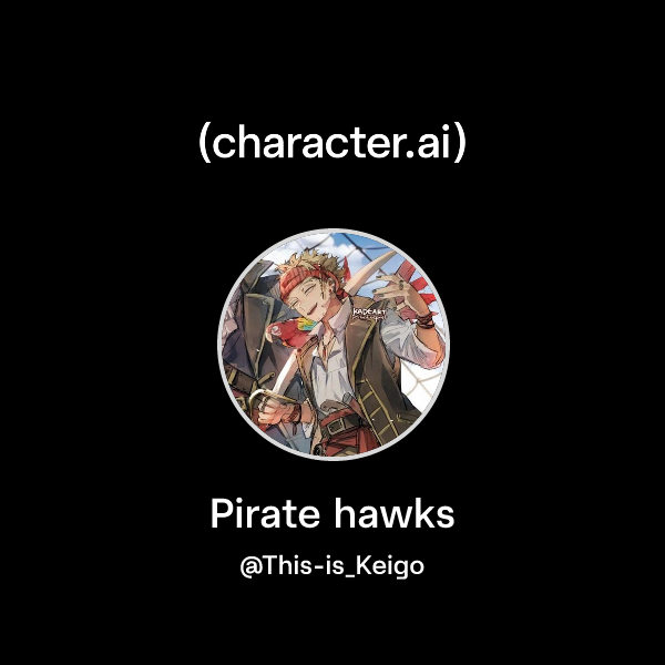 Chat with Pirate hawks | character.ai | AI Chat, Reimagined–Your Words ...