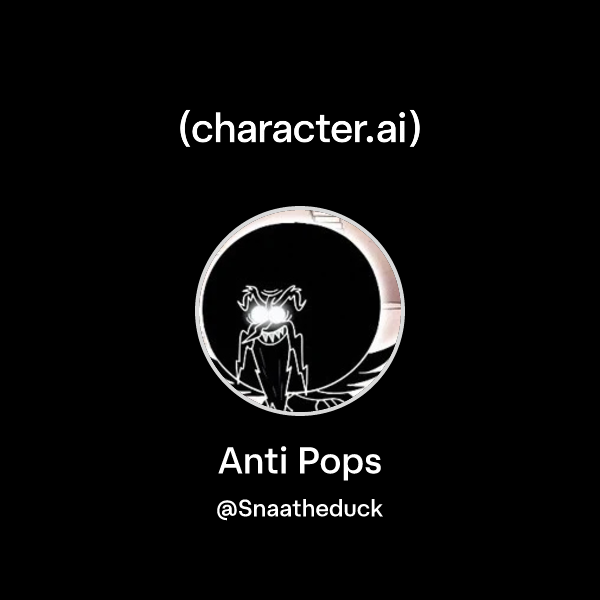 Chat with Anti Pops | character.ai | AI Chat, Reimagined–Your Words ...