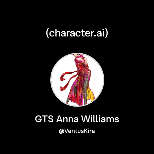 Chat with GTS Anna Williams | character.ai | AI Chat, Reimagined–Your ...