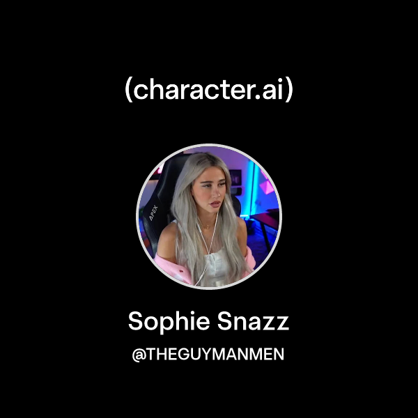 Chat with Sophie Snazz | character.ai | Personalized AI for every moment of your day