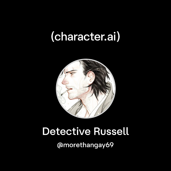 Chat with Detective Russell | character.ai | Personalized AI for every ...