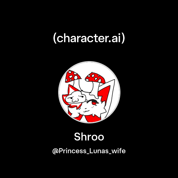 Chat with Shroo | character.ai | Personalized AI for every moment of ...
