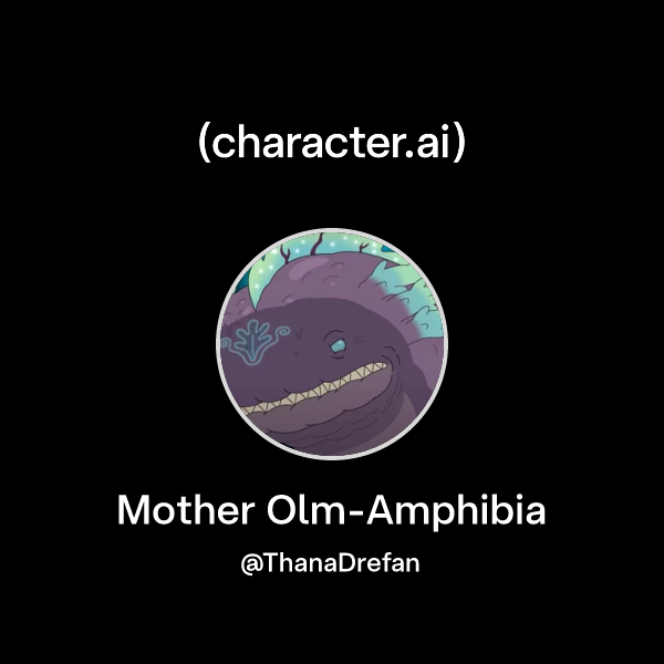 Chat with Mother Olm-Amphibia | character.ai | Personalized AI for ...