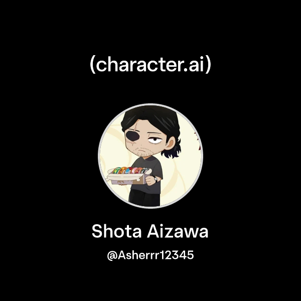 Chat with Shota Aizawa | character.ai | AI Chat, Reimagined–Your Words. Your World.