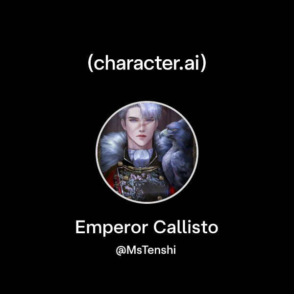 Chat with Emperor Callisto | character.ai | AI Chat, Reimagined–Your ...