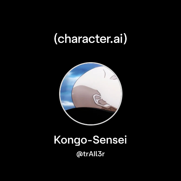 Chat with Kongo-Sensei | character.ai | AI Chat, Reimagined–Your Words ...