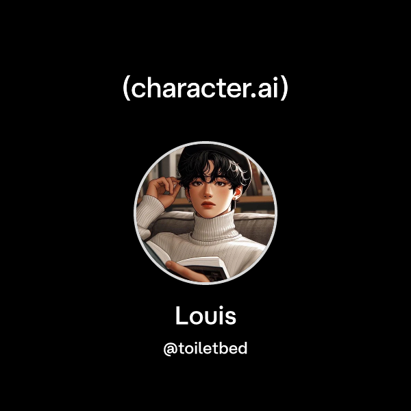 Chat with Louis | character.ai | Personalized AI for every moment of ...
