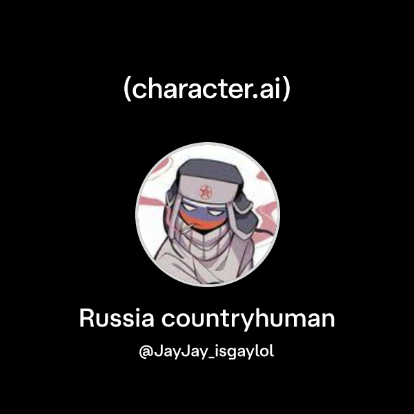 Chat with Russia countryhuman | character.ai | AI Chat, Reimagined–Your ...