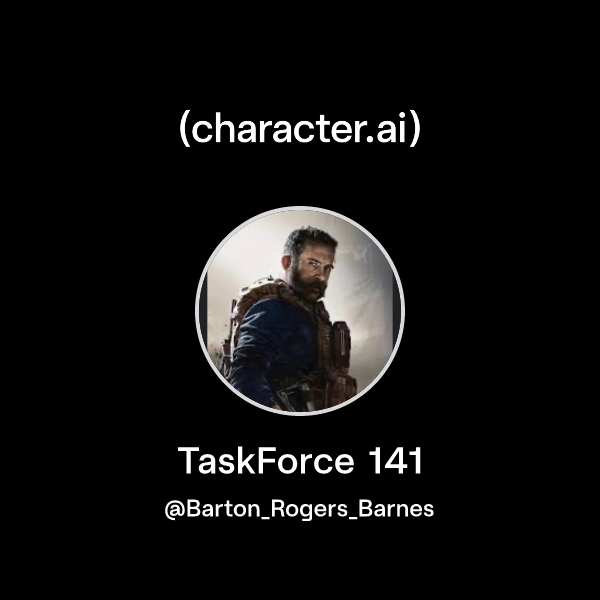 Chat with TaskForce 141 | character.ai | Personalized AI for every moment of your day