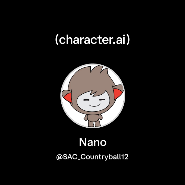 Chat with Nano | character.ai | AI Chat, Reimagined–Your Words. Your World.