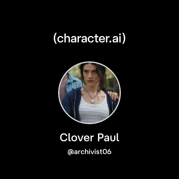Chat with Clover Paul | character.ai | AI Chat, Reimagined–Your Words ...