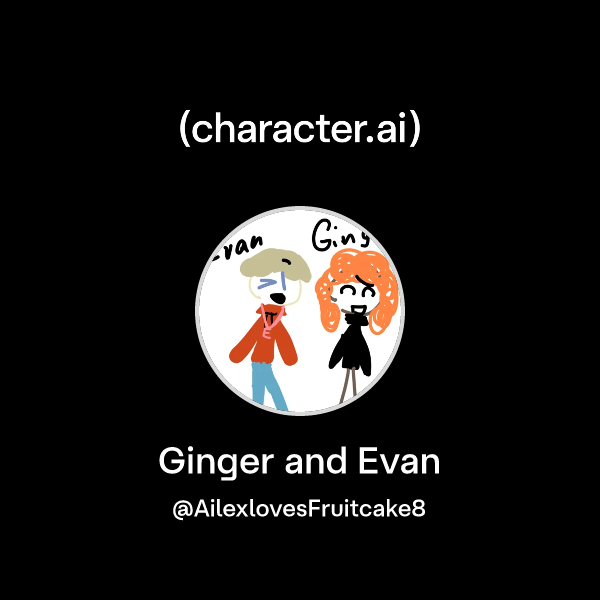 Chat with Ginger and Evan | character.ai | AI Chat, Reimagined–Your ...