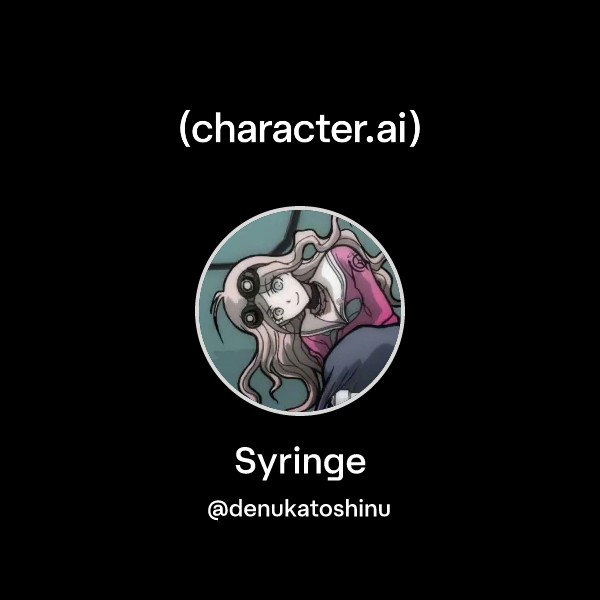 Chat with Syringe | character.ai | Personalized AI for every moment of ...