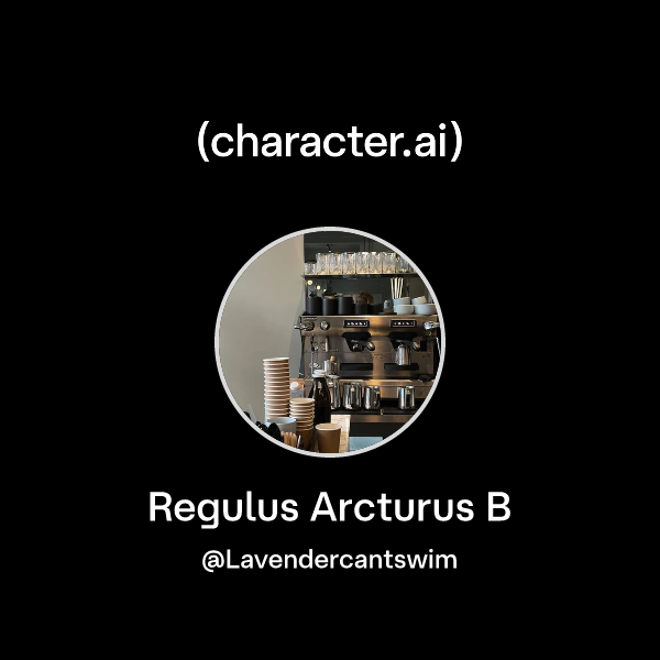 Chat with Regulus Arcturus B | character.ai | Personalized AI for every moment of your day