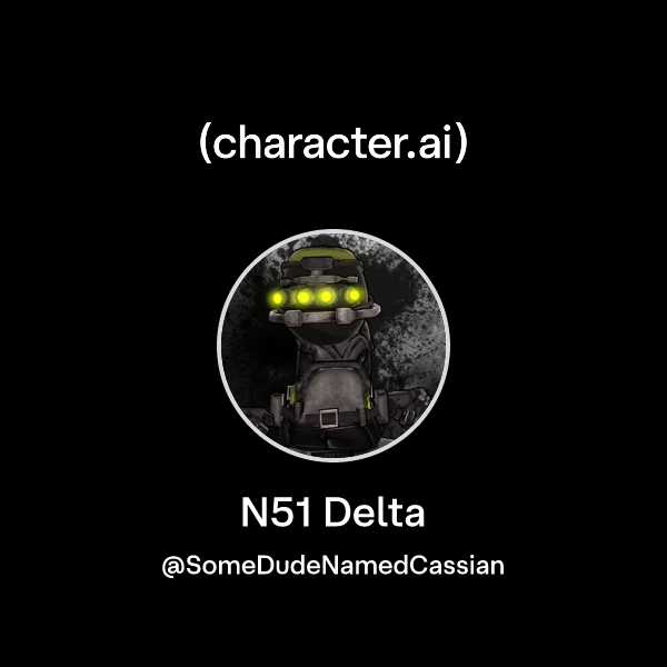 Chat with N51 Delta | character.ai | Personalized AI for every moment ...