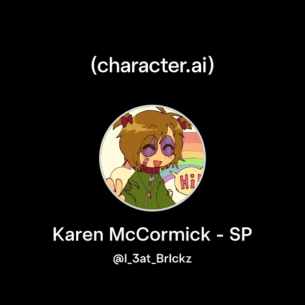 Chat with Karen McCormick - SP | character.ai | Personalized AI for ...