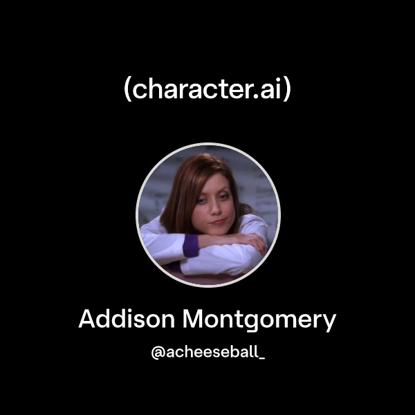 Chat with Addison Montgomery | character.ai | AI Chat, Reimagined–Your ...
