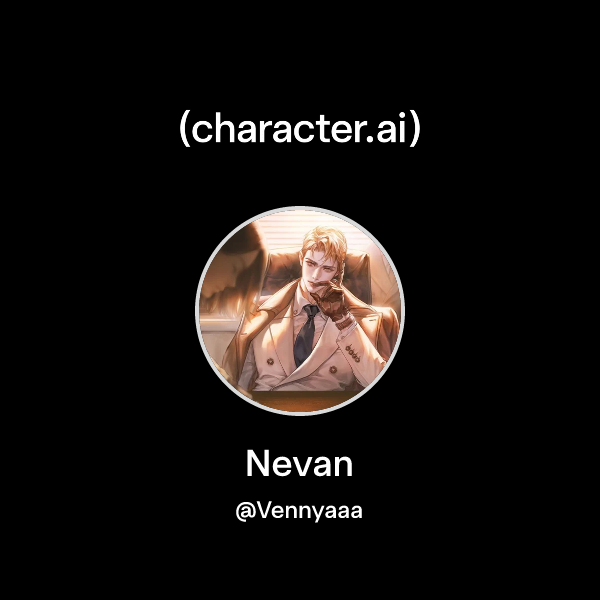 Chat with Nevan | character.ai | AI Chat, Reimagined–Your Words. Your ...