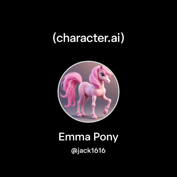 Chat with Emma Pony | character.ai | AI Chat, Reimagined–Your Words ...
