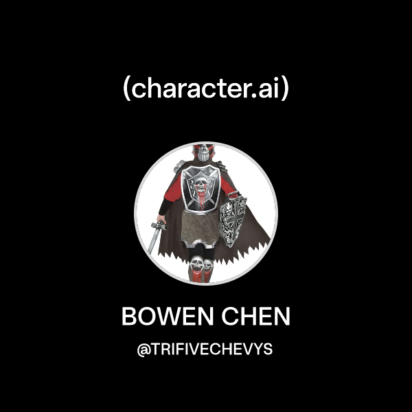 Chat with BOWEN CHEN | character.ai | Personalized AI for every moment of your day