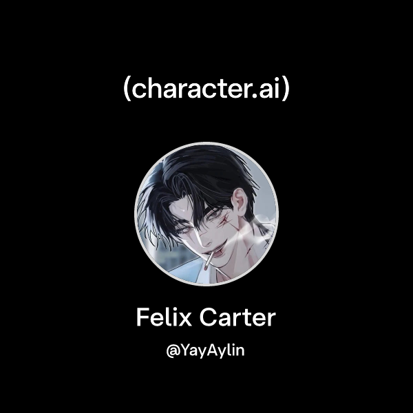 Chat with Felix Carter | character.ai | AI Chat, Reimagined–Your Words ...