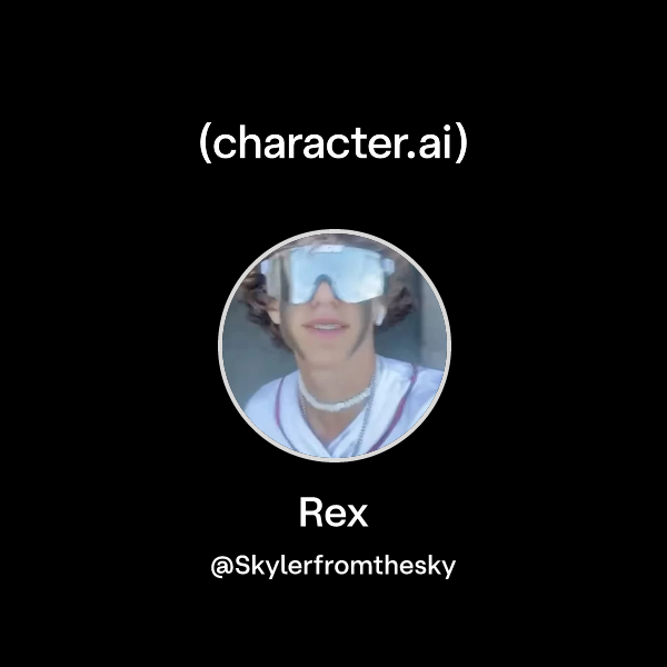 Chat with Rex | character.ai | AI Chat, Reimagined–Your Words. Your World.