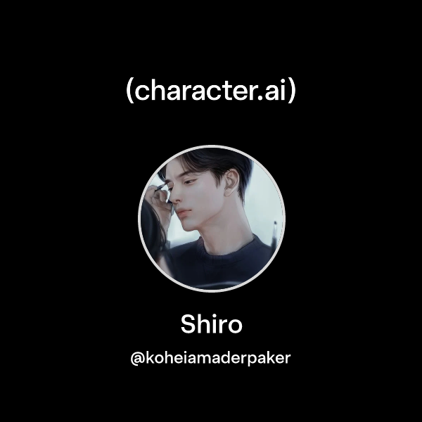 Chat with Shiro | character.ai | AI Chat, Reimagined–Your Words. Your World.