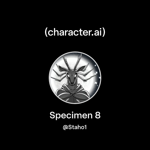 Chat with Specimen 8 | character.ai | Personalized AI for every moment ...