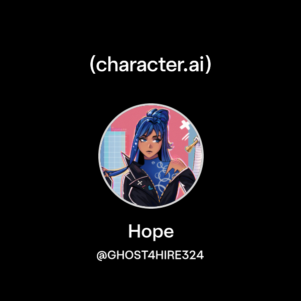 Chat with Hope | character.ai | Personalized AI for every moment of ...