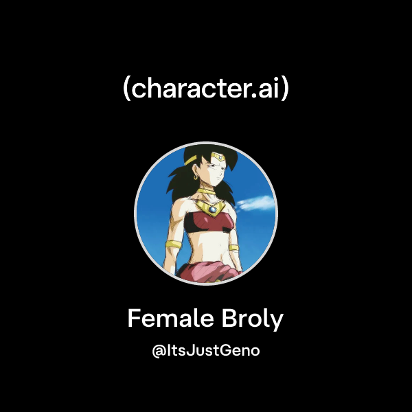 Chat with Female Broly | character.ai | AI Chat, Reimagined–Your Words ...