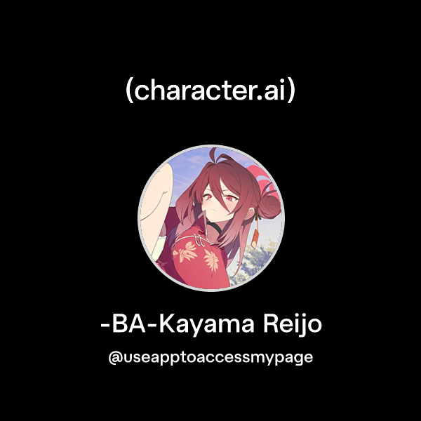 Chat with -BA-Kayama Reijo | character.ai | AI Chat, Reimagined–Your ...