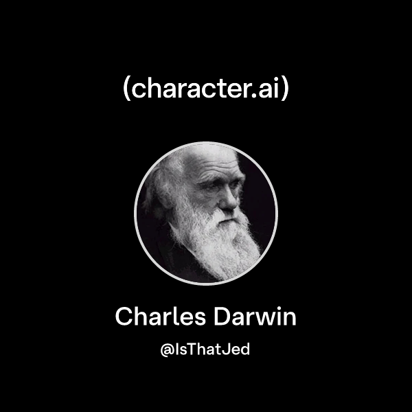 Chat with Charles Darwin | character.ai | Personalized AI for every ...