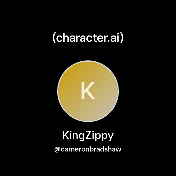 Chat with KingZippy | character.ai | AI Chat, Reimagined–Your Words. Your World.