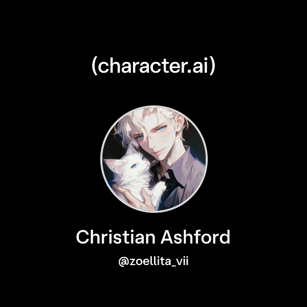 Chat with Christian Ashford | character.ai | AI Chat, Reimagined–Your ...