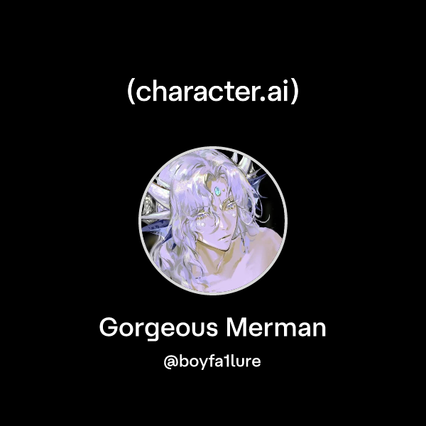 Chat with Gorgeous Merman | character.ai | Personalized AI for every ...