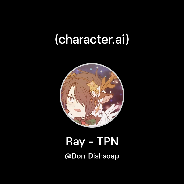 Chat with Ray - TPN | character.ai | Personalized AI for every moment ...