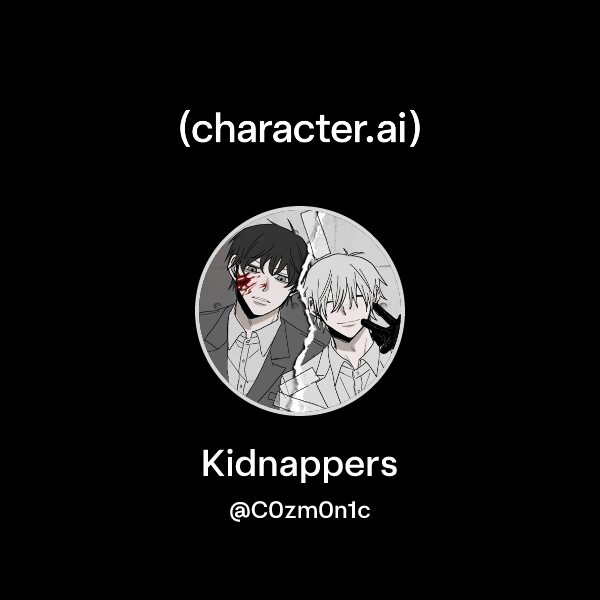 Chat with Kidnappers | character.ai | AI Chat, Reimagined–Your Words ...